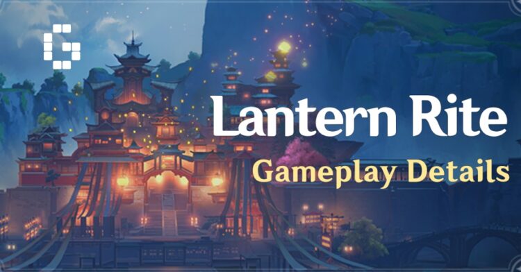 Genshin Impact Lantern Rite event detailed - GamerBraves