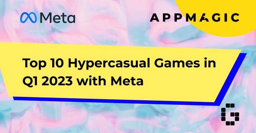 AppMagic Reveals The Top 10 Hypercasual Games Of Q1 2023 - GamerBraves